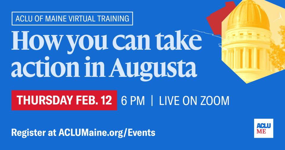 ACLU of Maine’s Guide to Legislative Advocacy - ACLU of Maine